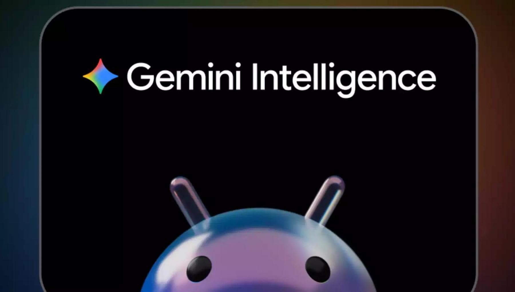 Gemini Intelligence: cos'è, come funziona e cosa cambia per Android 17 ...